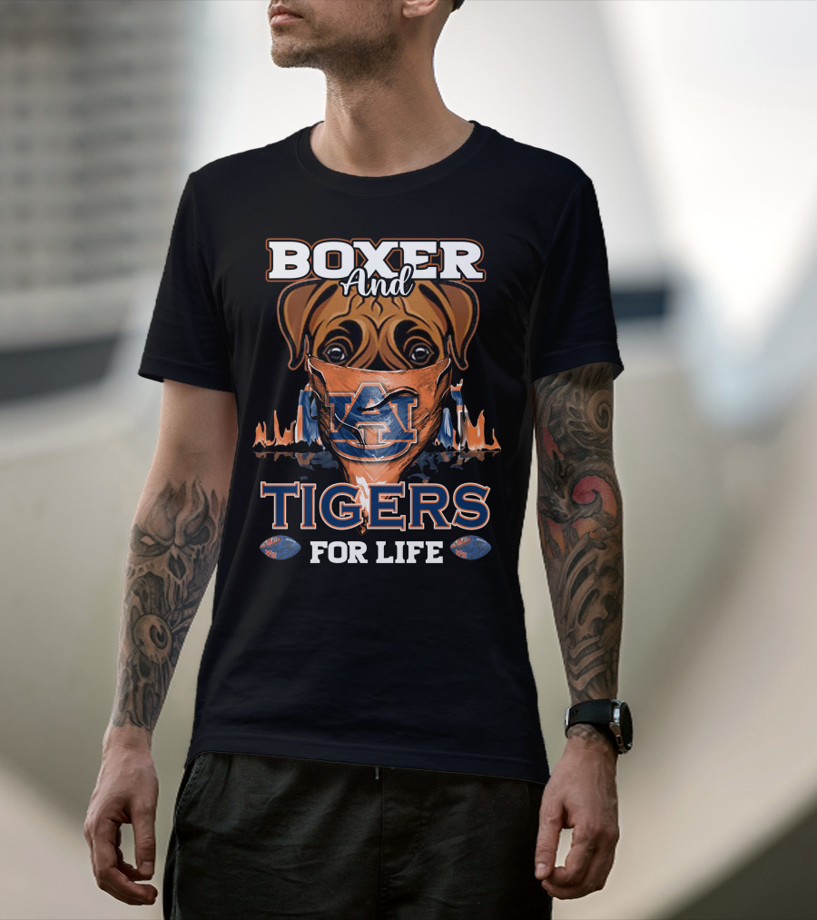 Boxer And Auburn Tigers For Life T-Shirt