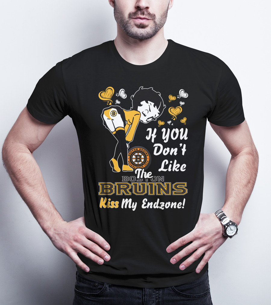If You Don't Like The Boston Bruins Kiss My Endzone T-Shirt