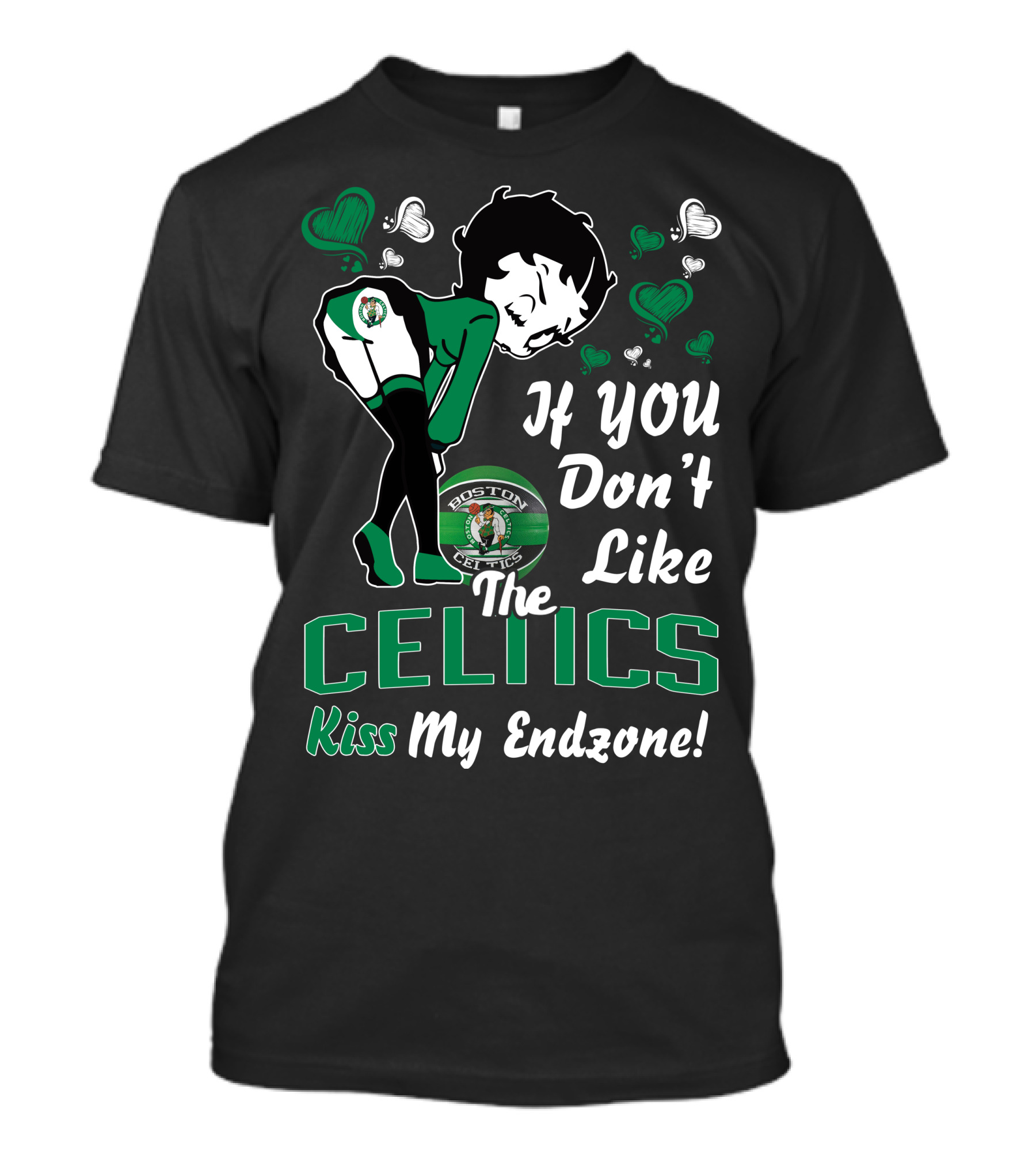 Betty Boop If You Don't Like The Celtics Kiss My Endzone Boston Celtics T-Shirt