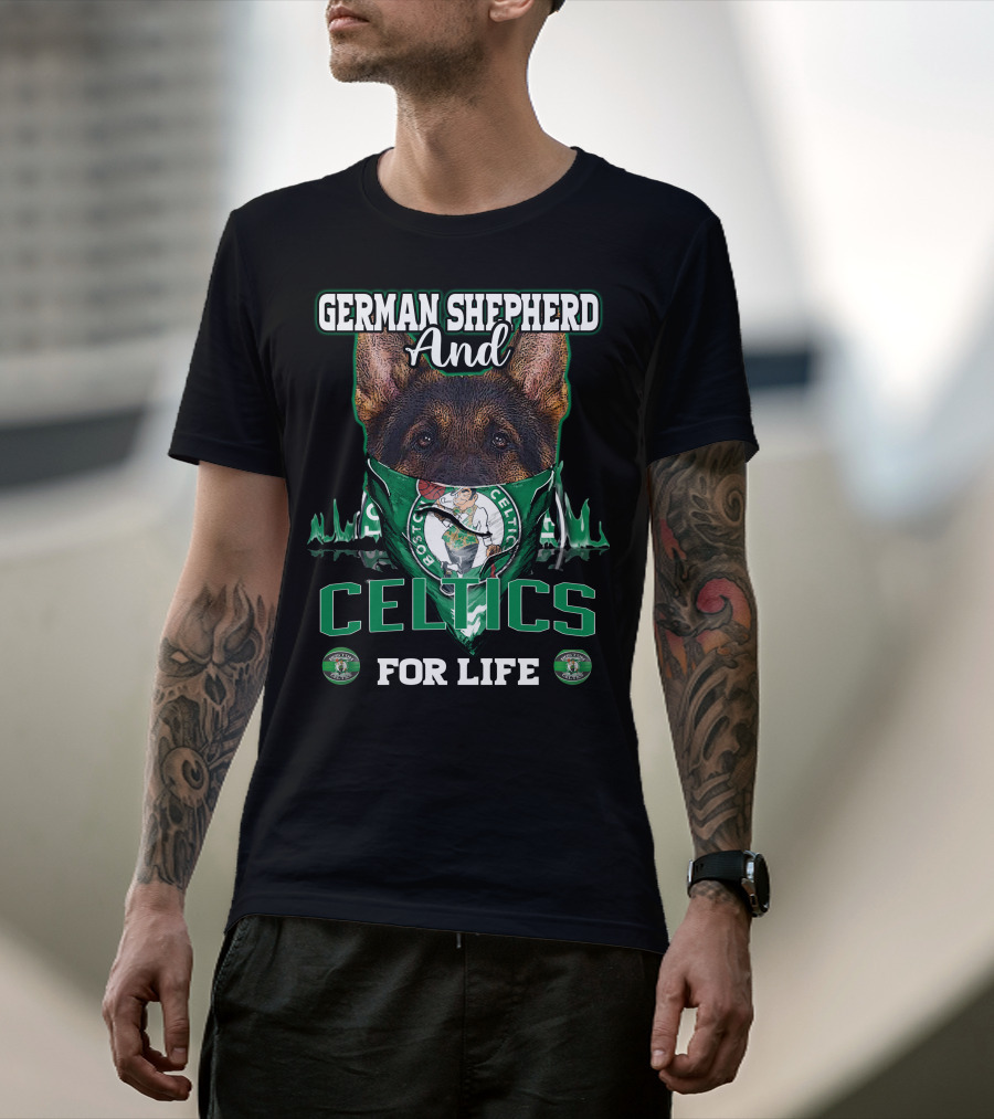 German Shepherd And Boston Celtics For Life T-Shirt