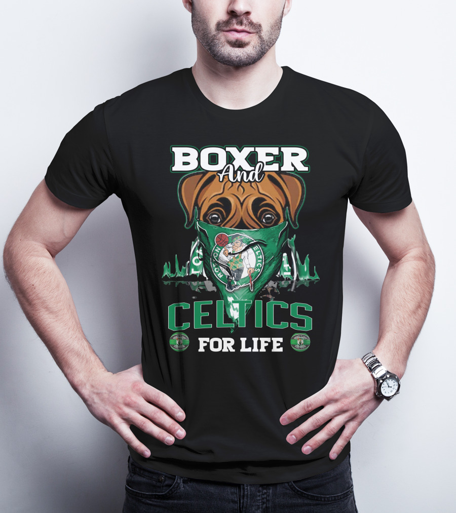 Boxer And Boston Celtics For Life T-Shirt