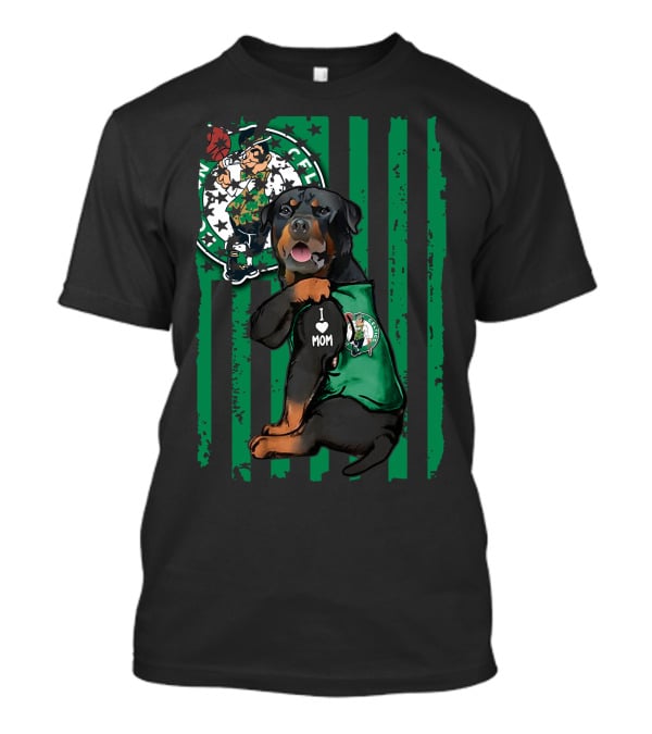 Rottweiler I Love Mom Boston Celtics Fan Logo Background T-Shirt