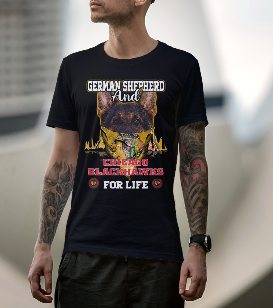 German Shepherd And Chicago Blackhawks For Life T-Shirt