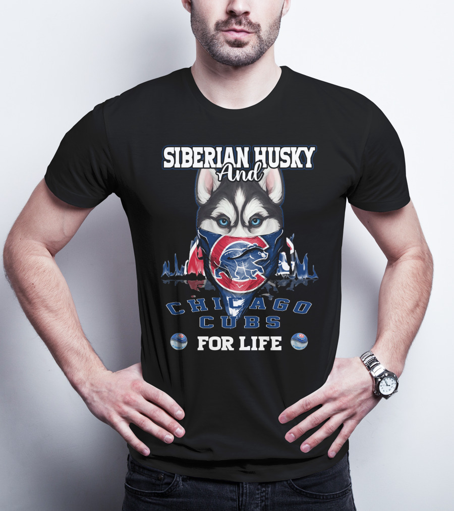 Siberian Husky And Chicago Cubs For Life T-Shirt