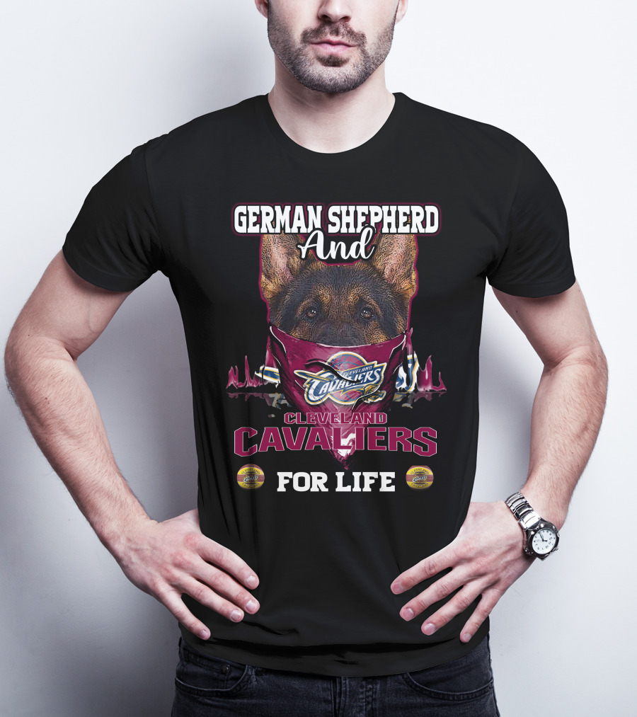 German Shepherd And Cleveland Cavaliers For Life T-Shirt