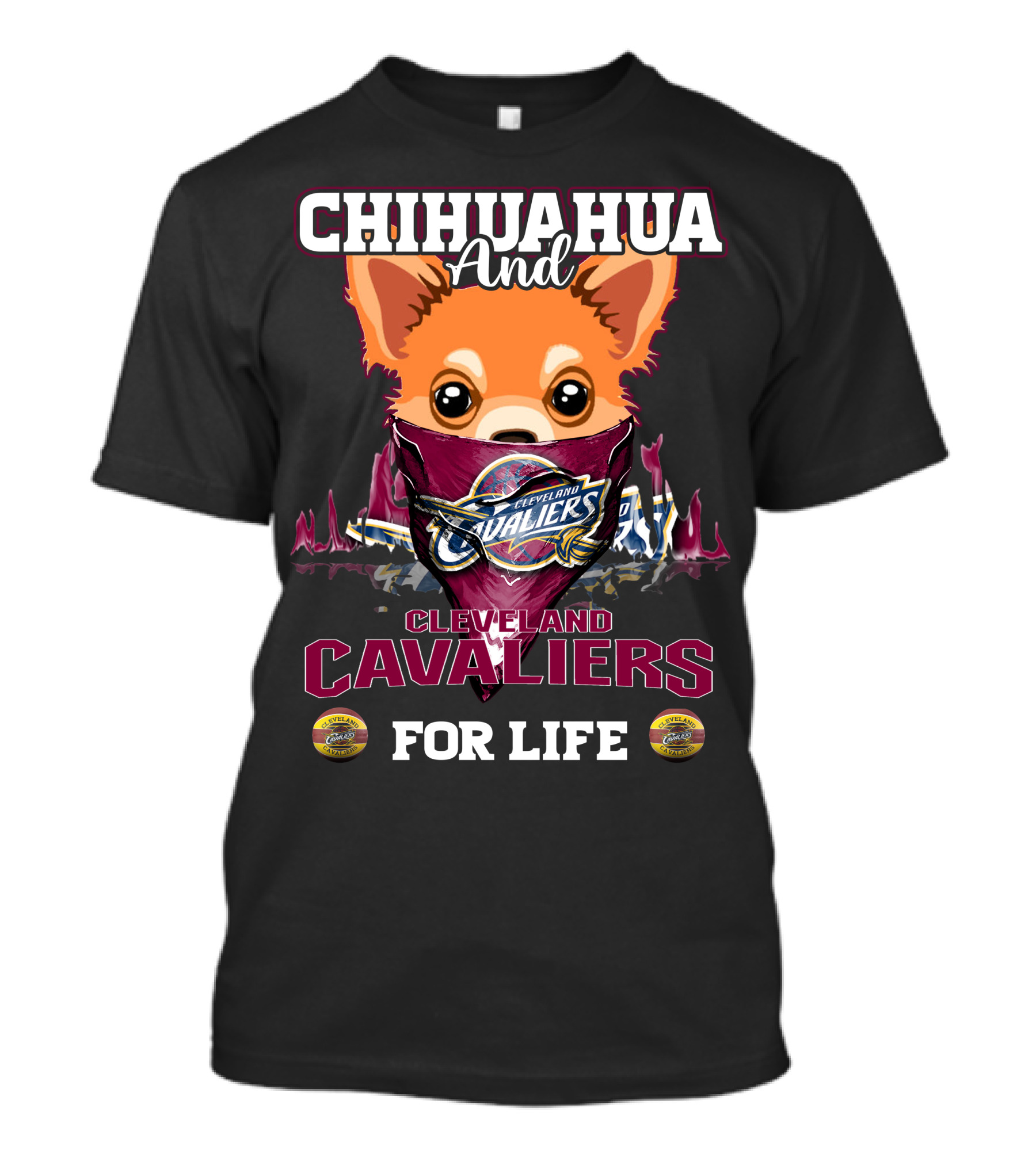 Chihuahua And Cleveland Cavaliers For Life T-Shirt