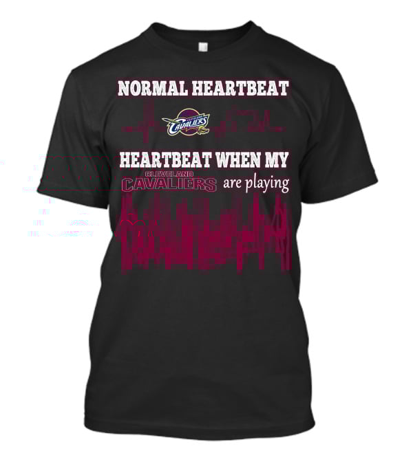 Normal Heartbeat Cavaliers Heartbeat When My Cleveland Cavaliers Are Playing T-Shirt
