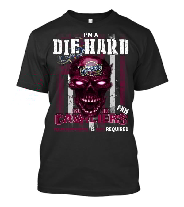 I'M A DIE HARD CLEVELAND CAVALIERS FAN YOUR APPROVAL IS NOT REQUIRED T-Shirt