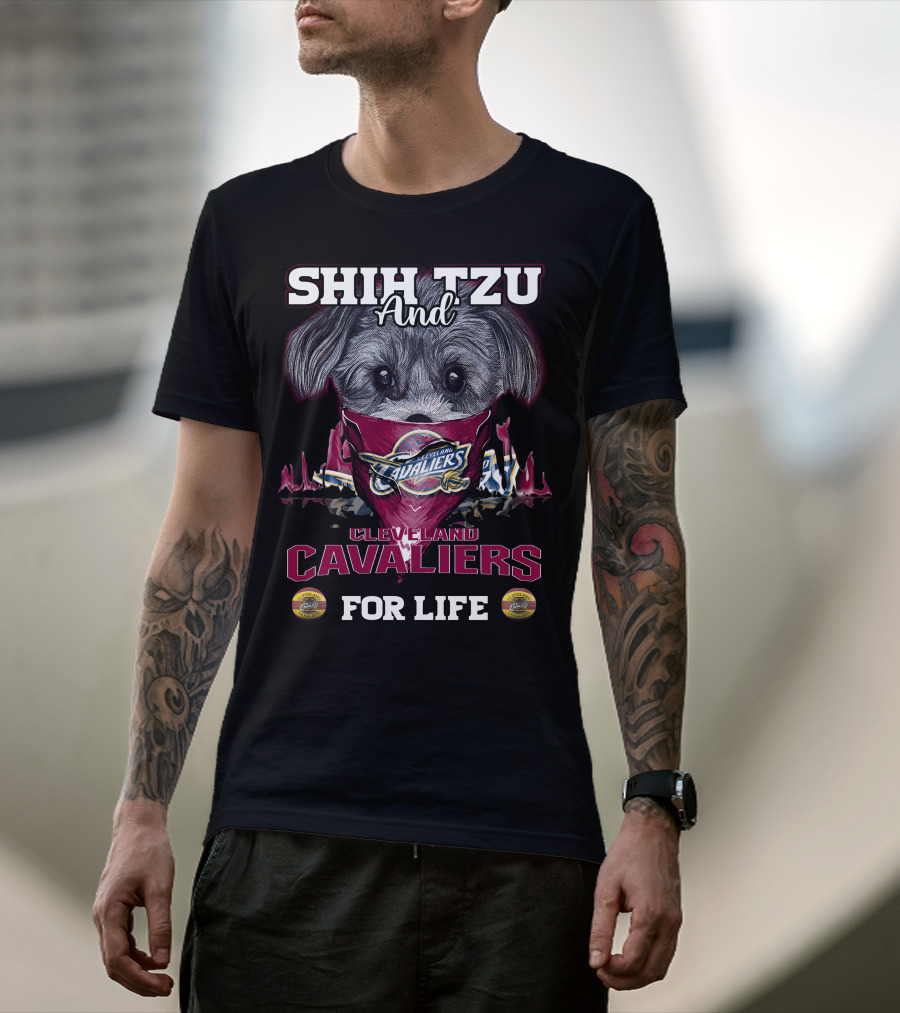 Shih Tzu And Cleveland Cavaliers For Life T-Shirt
