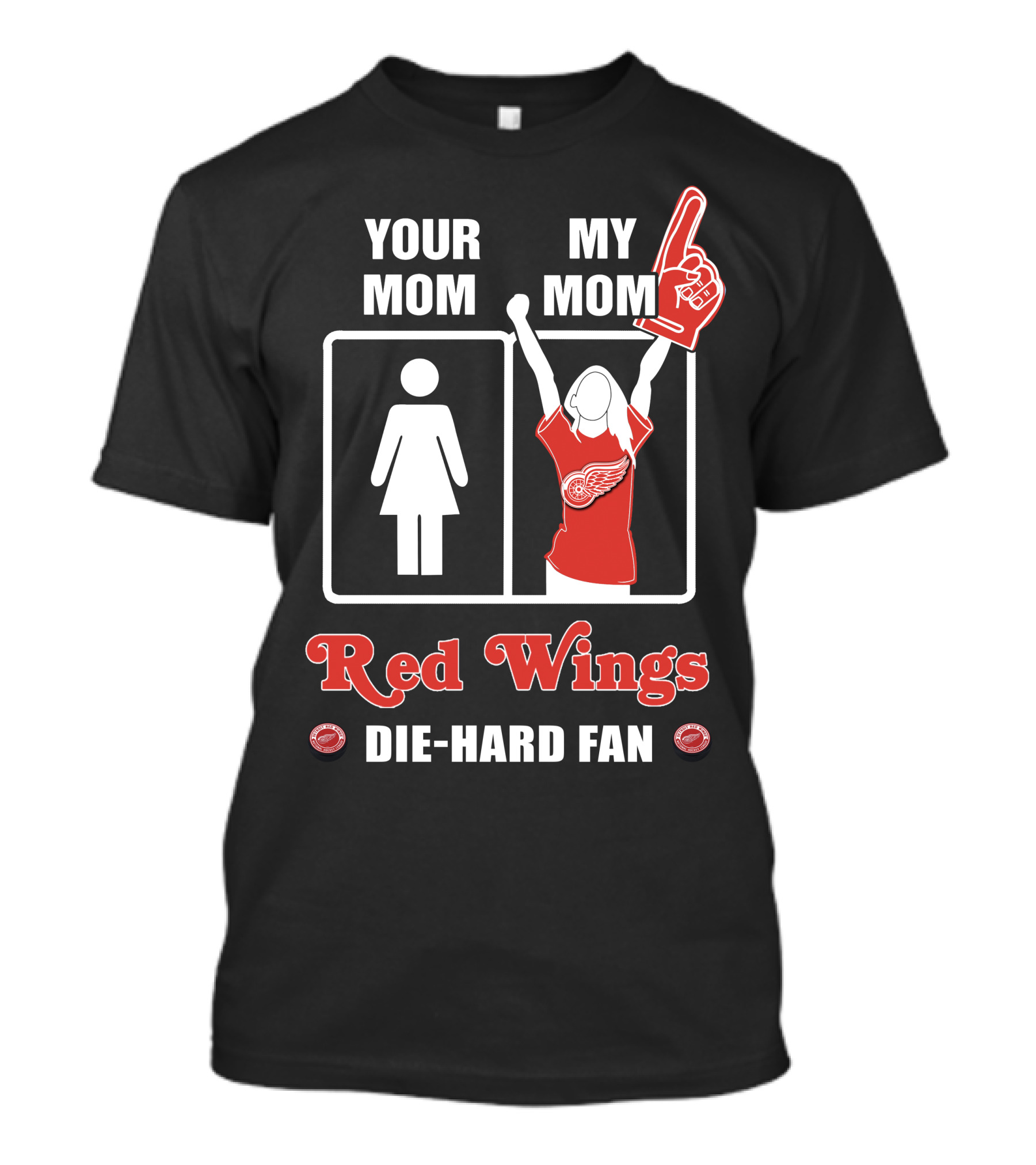 Your Mom My Mom Red Wings Die-Hard Fan T-Shirt