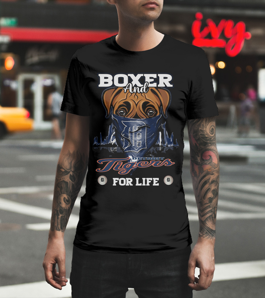 Boxer And Detroit Tigers For Life T-Shirt