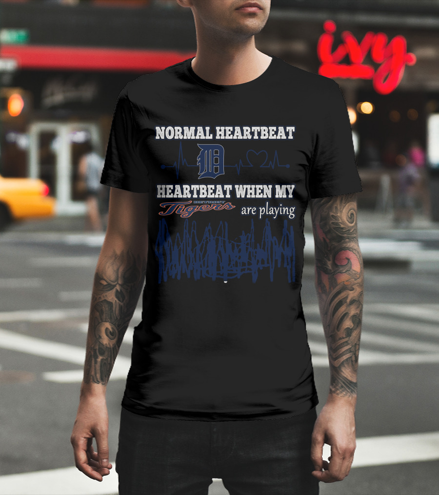 Normal Heartbeat Heartbeat When My Detroit Tigers Are Playing T-Shirt