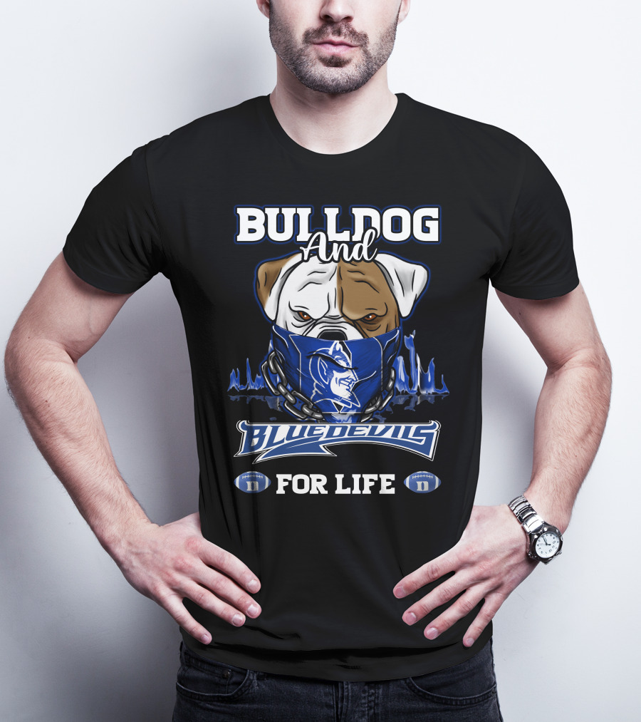 Bulldog And Blue Devils For Life T-Shirt