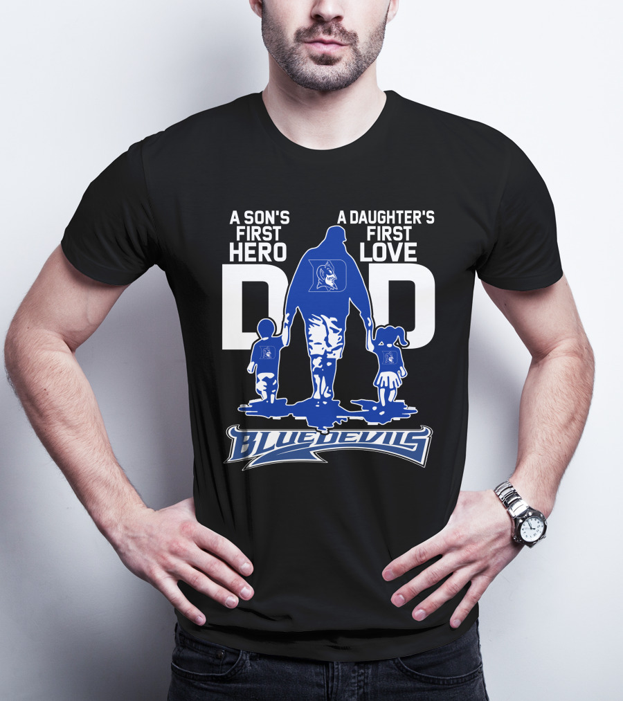 A Son's First Hero A Daughter's First Love Dad Blue Devils T-Shirt
