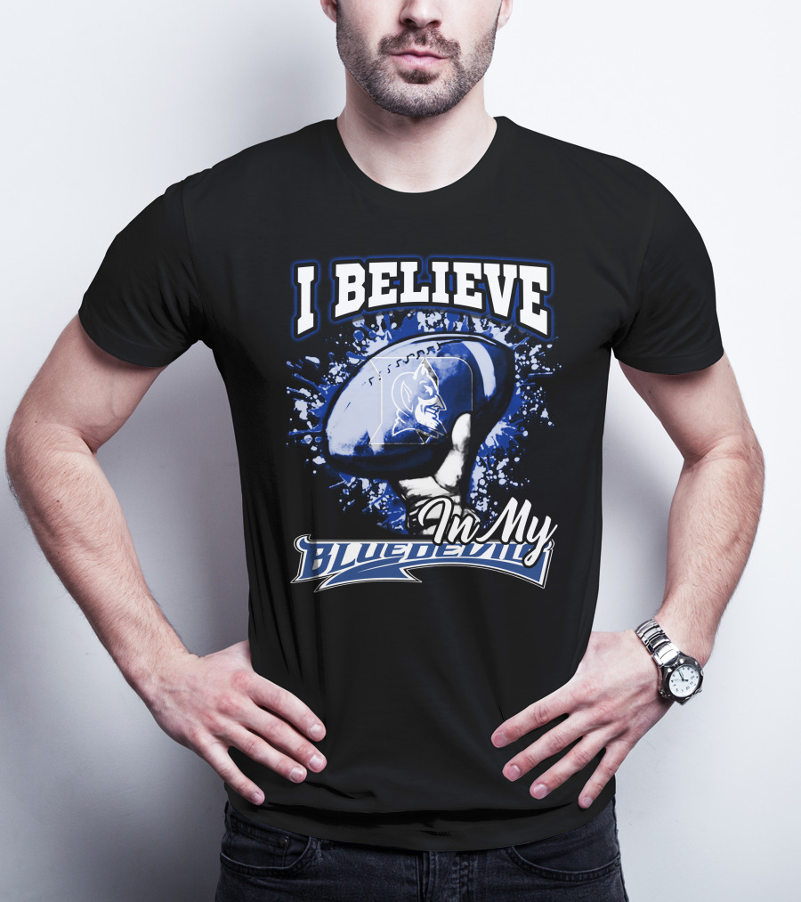 I Believe In My Blue Devils T-Shirt