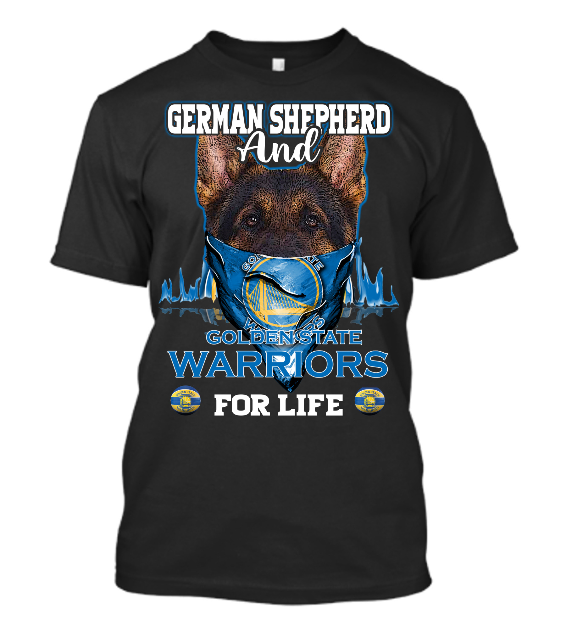 German Shepherd And Golden State Warriors For Life T-Shirt