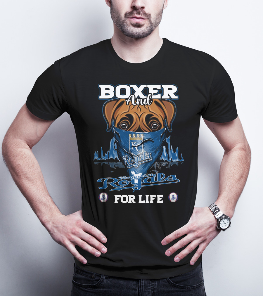 Boxer And Kansas City Royals For Life T-Shirt