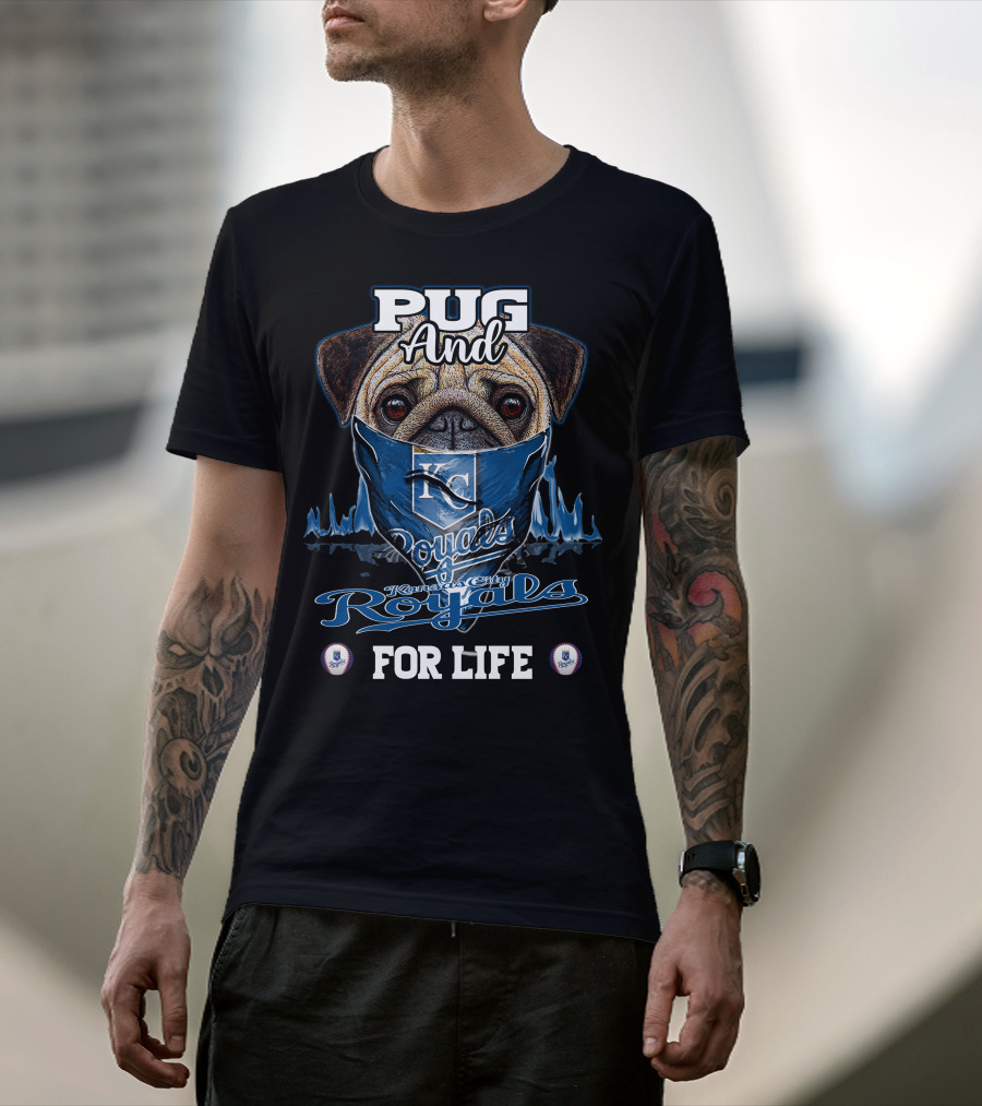 Pug And Kansas City Royals For Life T-Shirt
