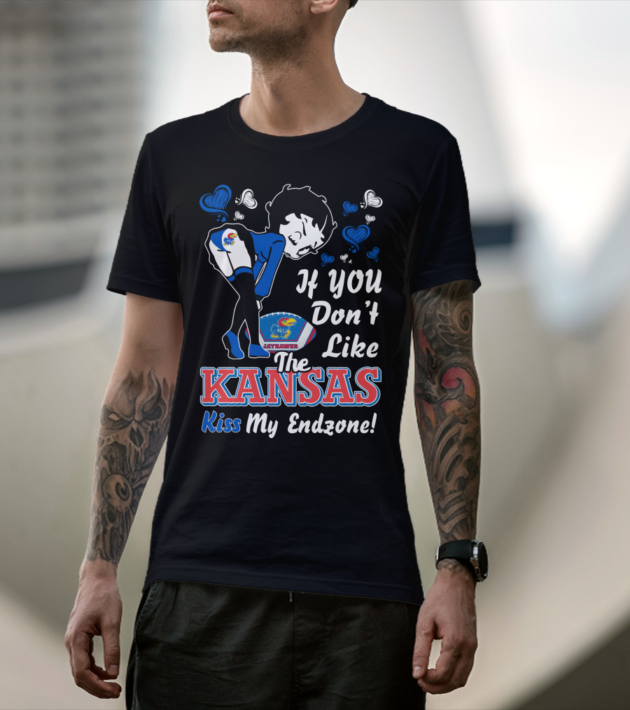 Betty Boop If You Don’t Like The Kansas Jayhawks Kiss My Endzone T-Shirt