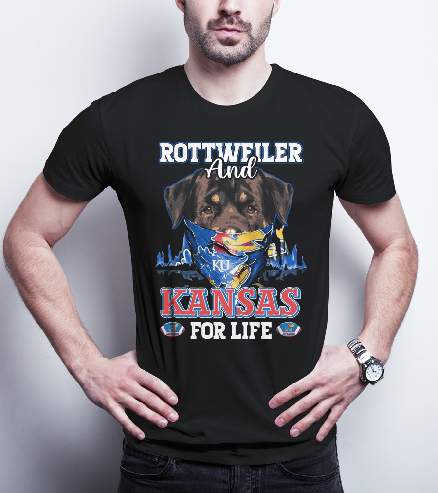 Rottweiler And Kansas Jayhawks For Life KU T-Shirt