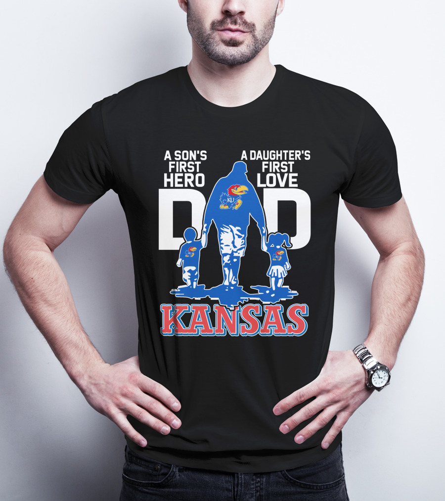 Kansas Jayhawks Dad A Son's First Hero A Daughter's First Love T-Shirt