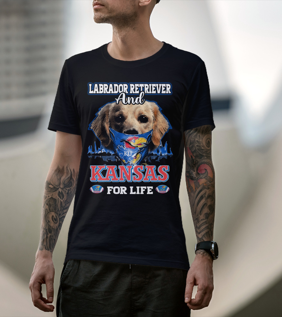 Labrador Retriever And Kansas Jayhawks For Life T-Shirt