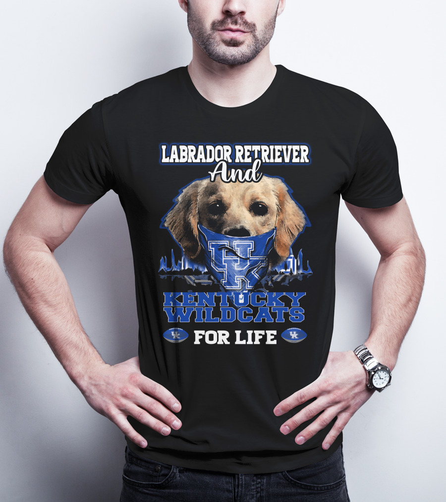 Labrador Retriever And Kentucky Wildcats For Life T-Shirt
