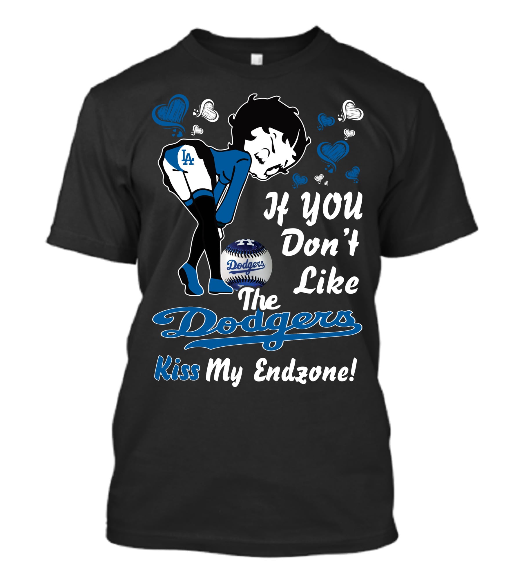 Betty Boop If You Don't Like The Dodgers Kiss My Endzone Los Angeles Dodgers T-Shirt