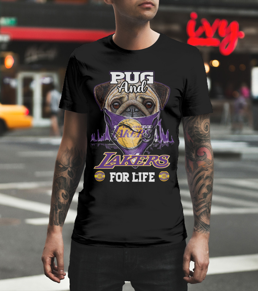 Pug And Los Angeles Lakers For Life T-Shirt