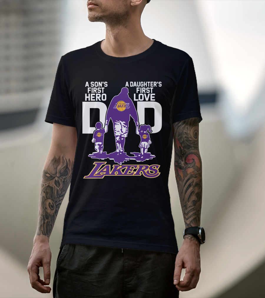 A Son's First Hero A Daughter's First Love Dad Los Angeles Lakers T-Shirt