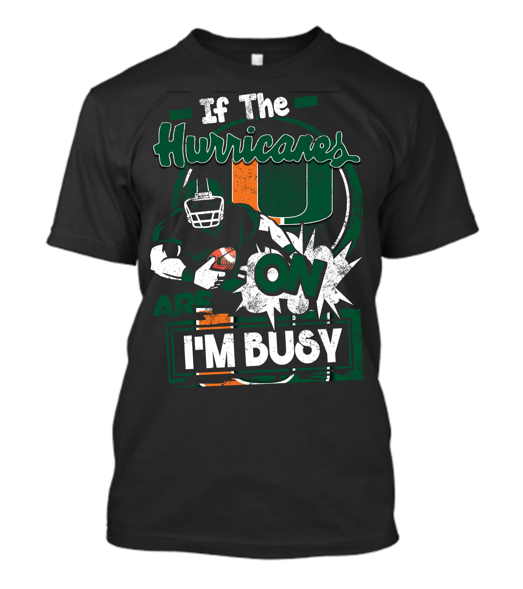 If The Hurricanes Are On I'm Busy T-Shirt