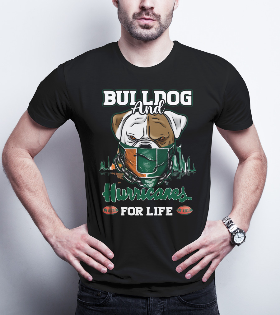 Bulldog And Hurricanes For Life Miami Football T-Shirt