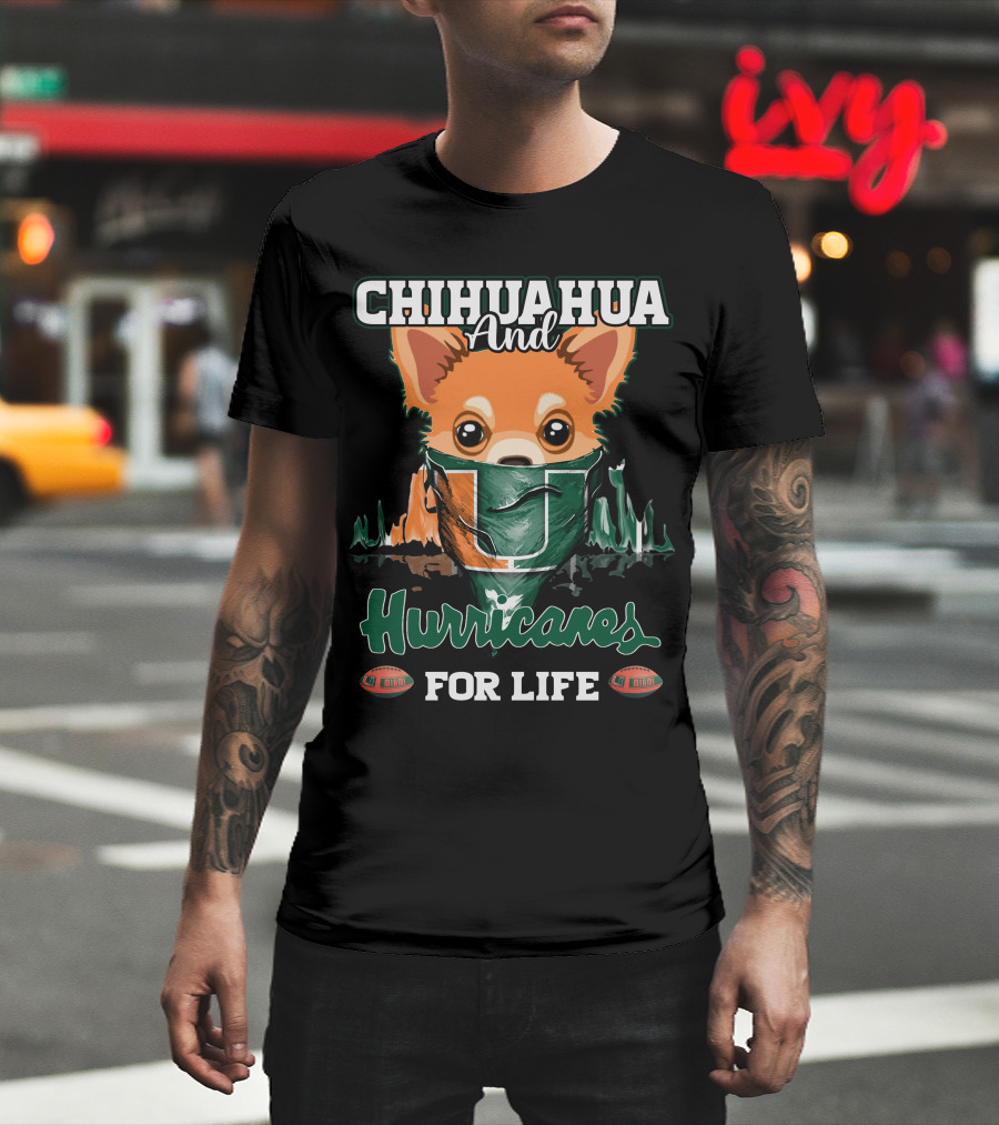 Chihuahua And Hurricanes For Life Miami T-Shirt