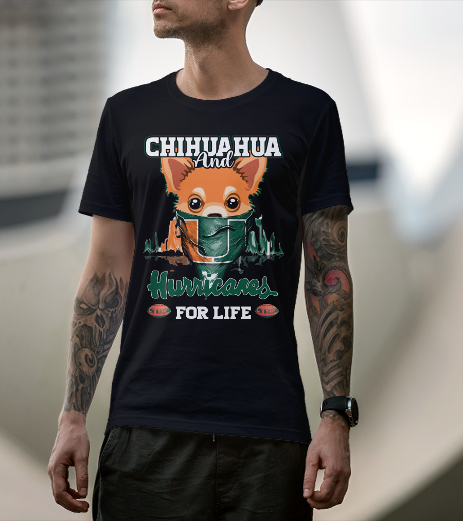 Chihuahua And Hurricanes For Life Miami T-Shirt
