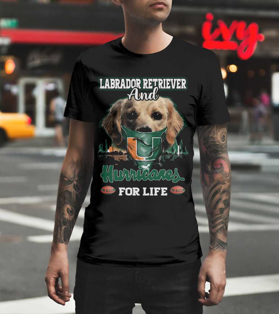 Labrador Retriever And Hurricanes For Life T-Shirt