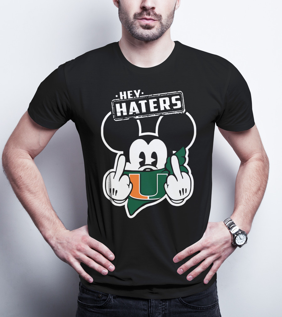 Hey Haters Mick Miami Hurricanes T-Shirt