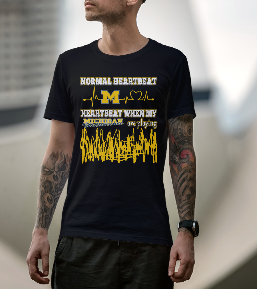 Normal Heartbeat M Heartbeat When My Michigan Wolverines Are Playing T-Shirt