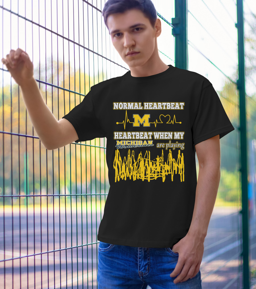 Normal Heartbeat M Heartbeat When My Michigan Wolverines Are Playing T-Shirt