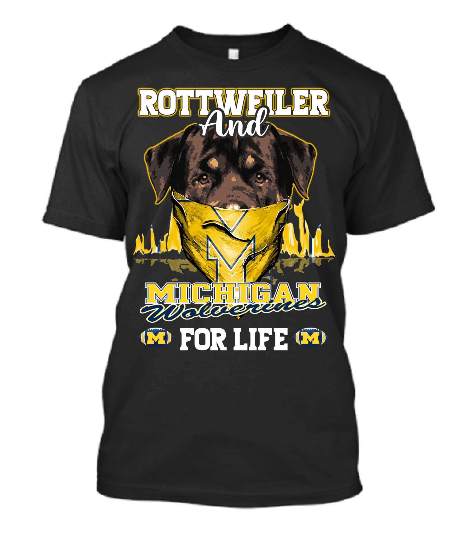 Rottweiler And Michigan Wolverines M For Life T-Shirt