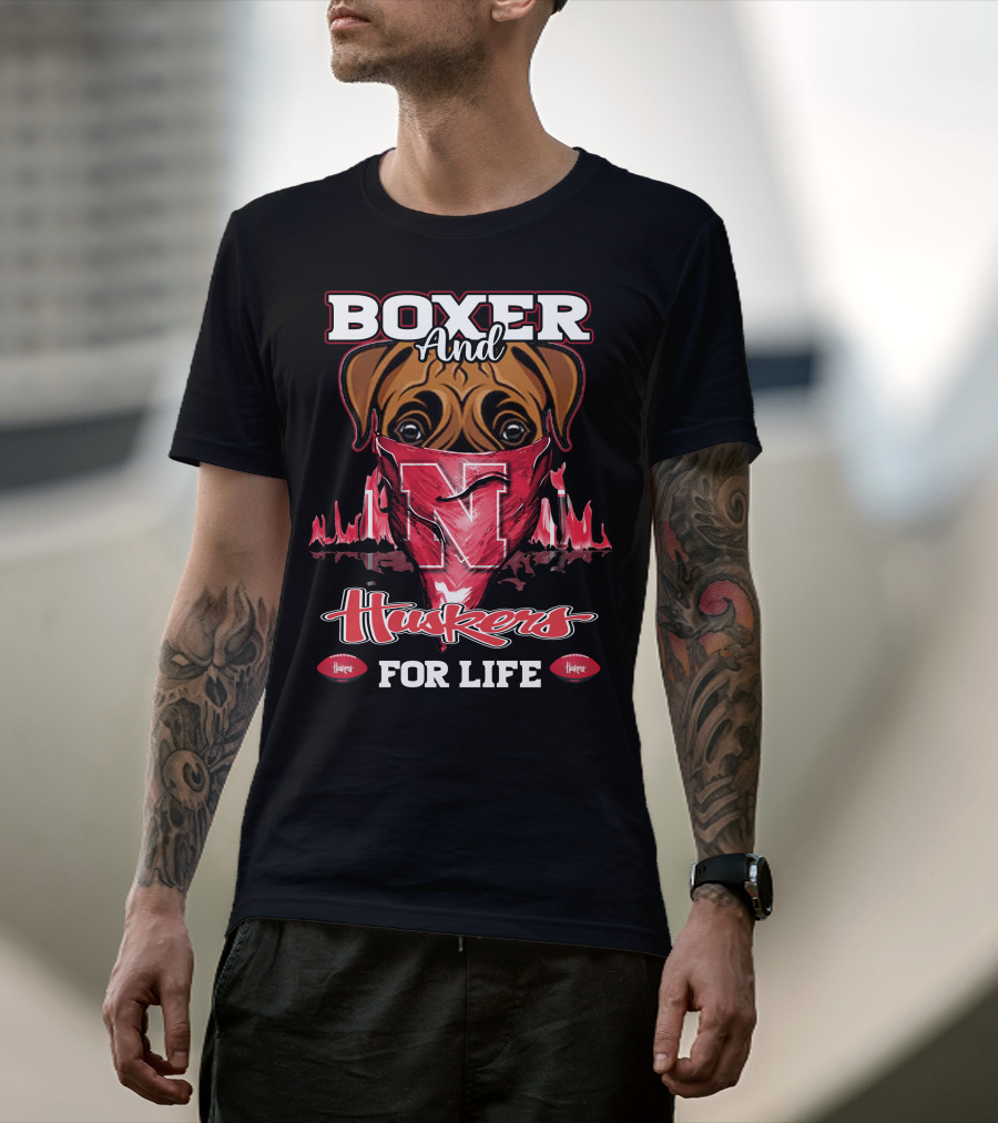 Boxer And Huskers For Life Nebraska Cornhuskers Football T-Shirt
