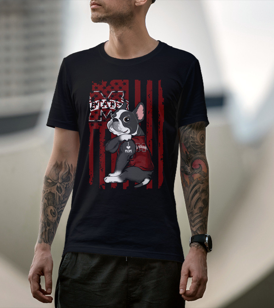Mississippi State Bulldogs Boston Terrier I Love Mom T-Shirt