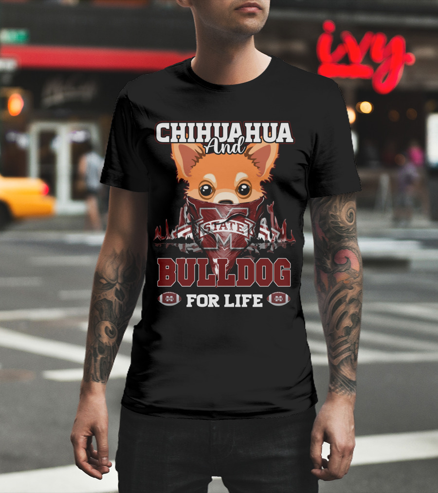 Chihuahua And Bulldog Mississippi State For Life T-Shirt