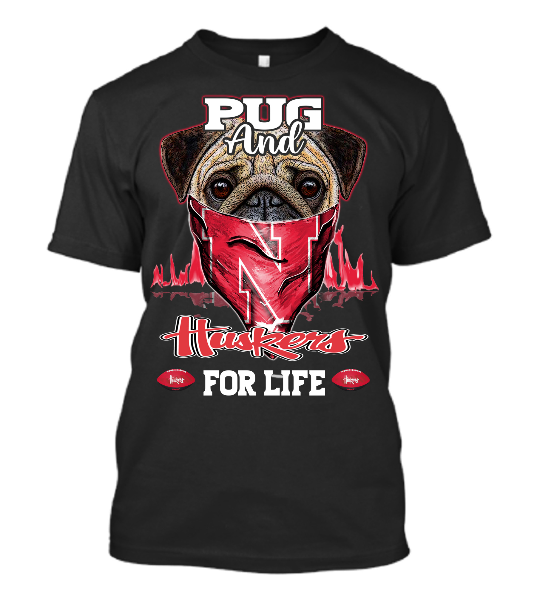 Pug And Huskers Nebraska Cornhuskers For Life T-Shirt