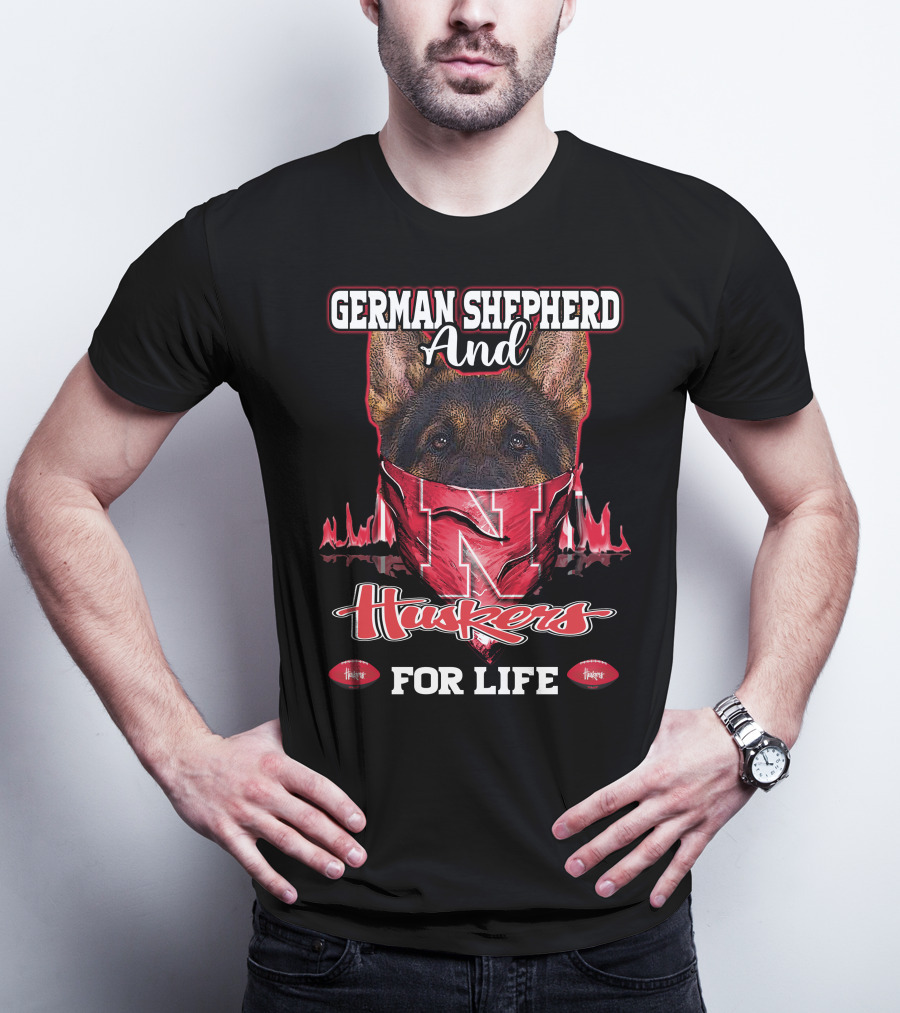 German Shepherd And Huskers For Life Nebraska Cornhuskers T-Shirt