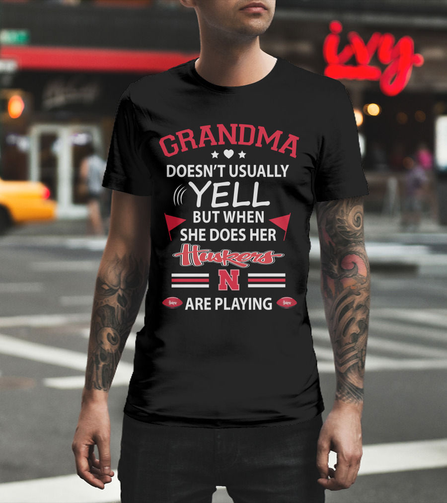 Grandma Doesn't Usually Yell But When She Does Her Huskers Are Playing T-Shirt