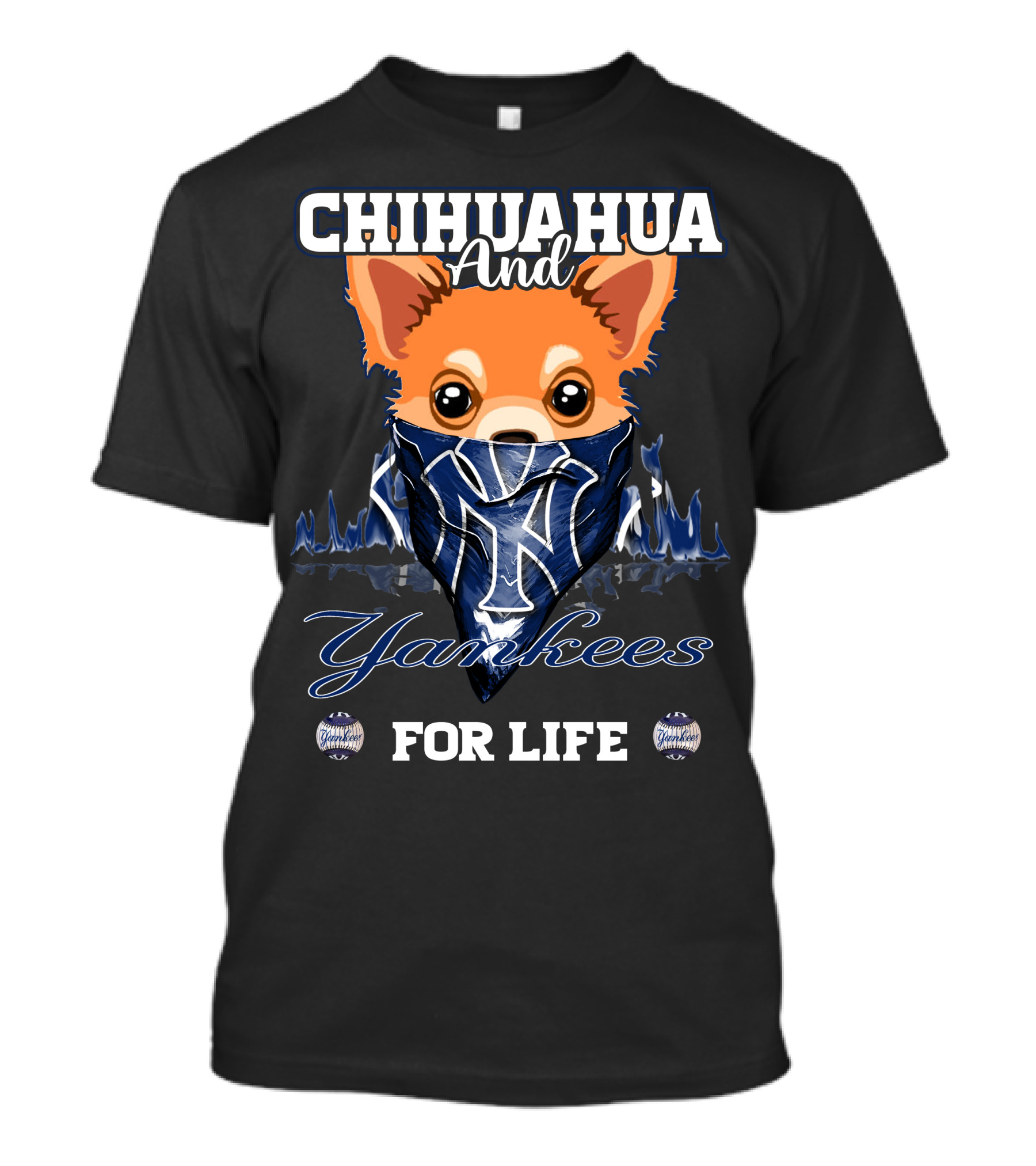 Chihuahua And Yankees For Life New York Yankees T-Shirt