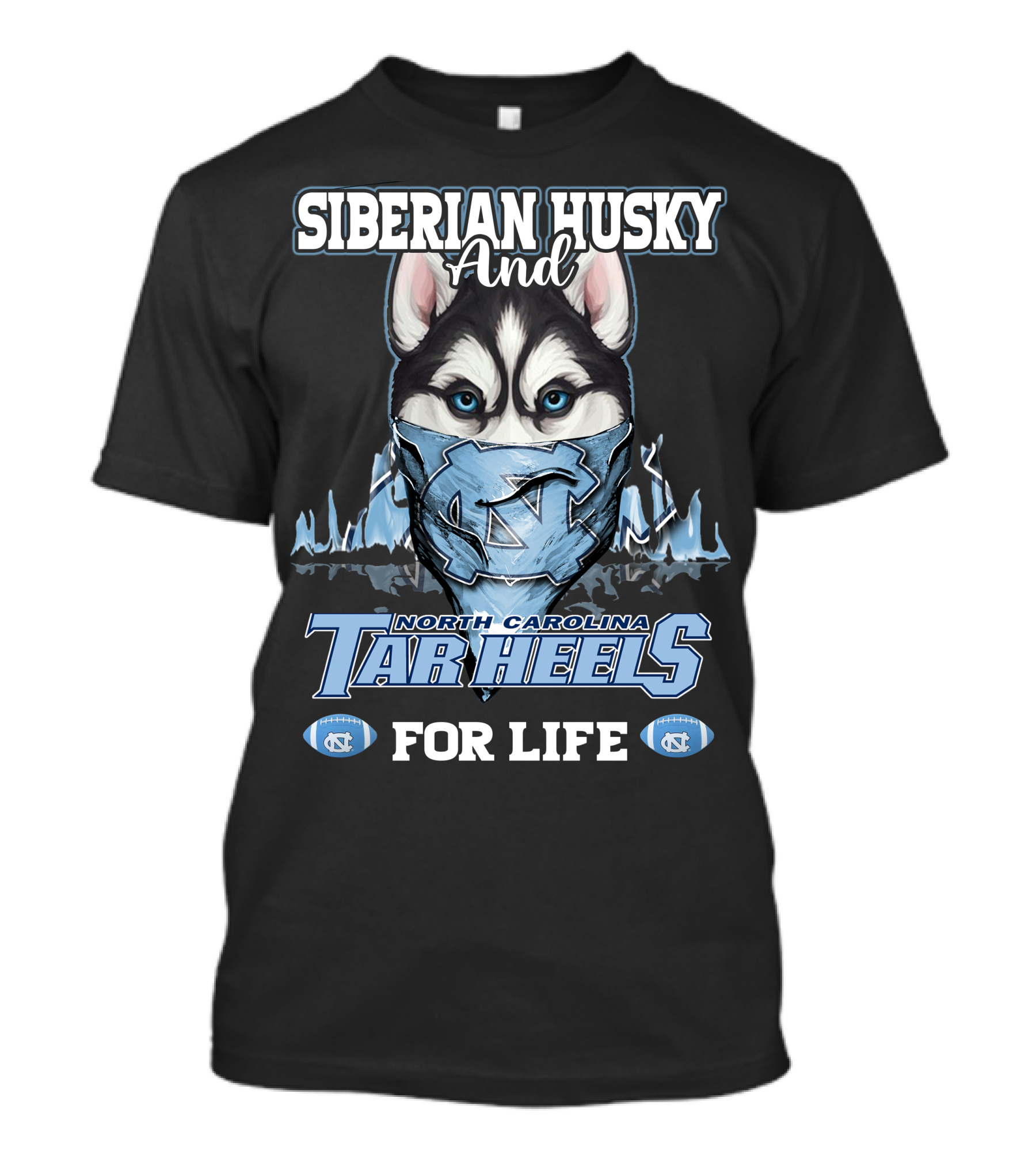 Siberian Husky And North Carolina Tar Heels For Life T-Shirt