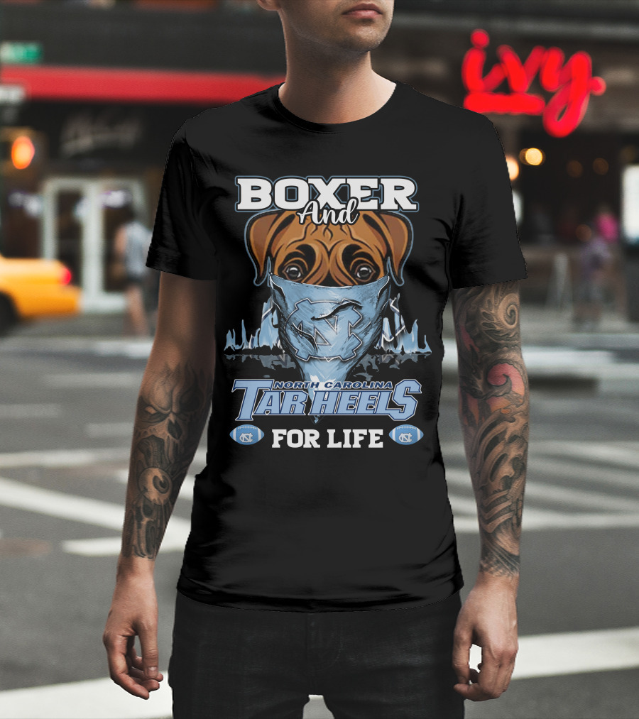Boxer And North Carolina Tar Heels For Life T-Shirt