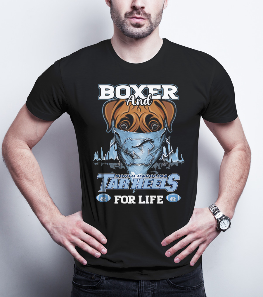 Boxer And North Carolina Tar Heels For Life T-Shirt