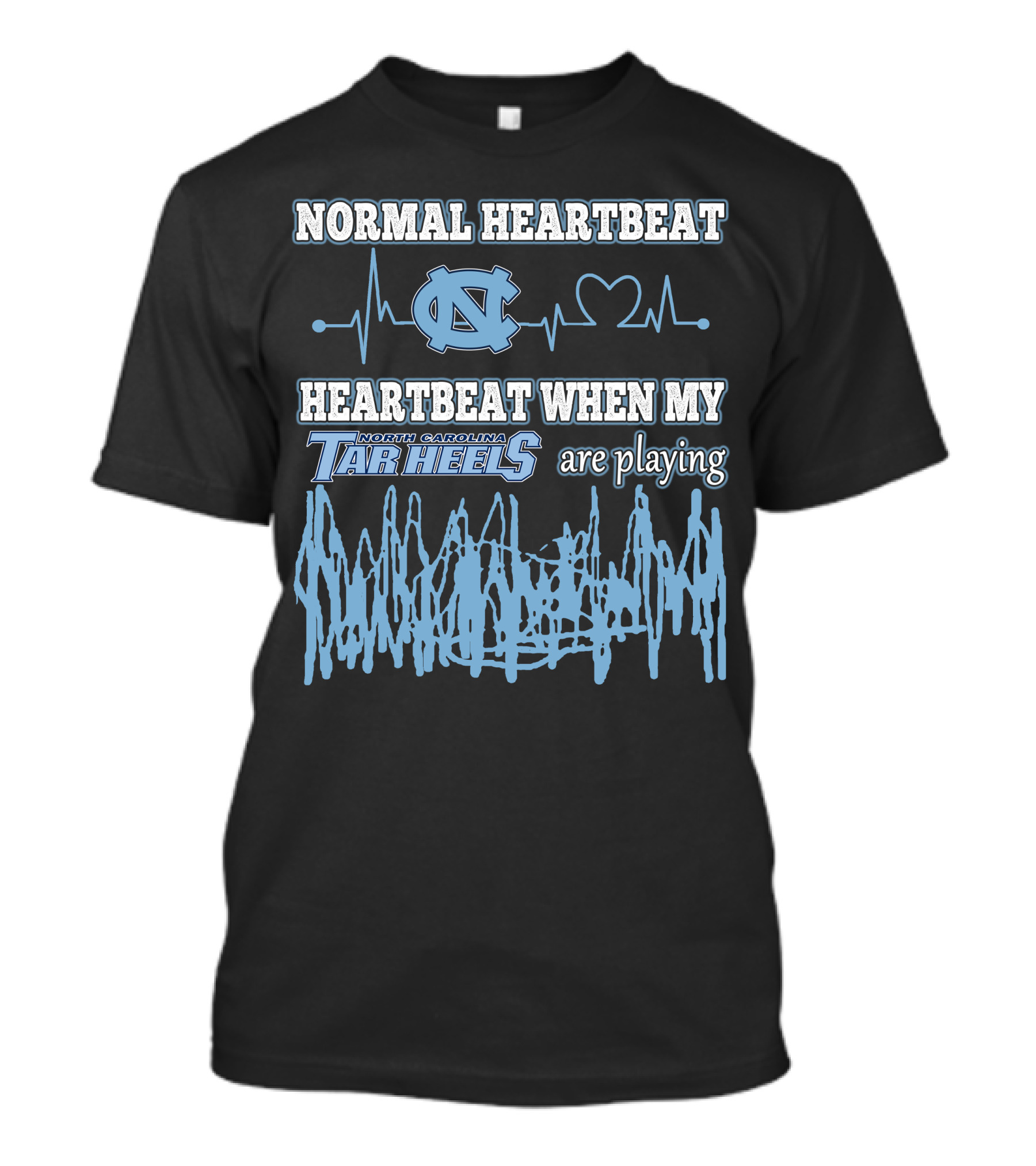 Normal Heartbeat North Carolina Tar Heels Heartbeat When My Tar Heels Are Playing T-Shirt